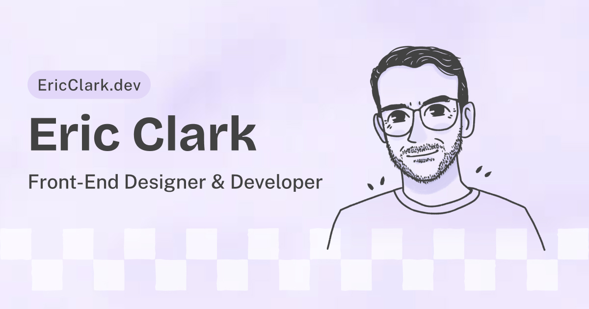 Eric Clark - Front-End Developer and UX Designer